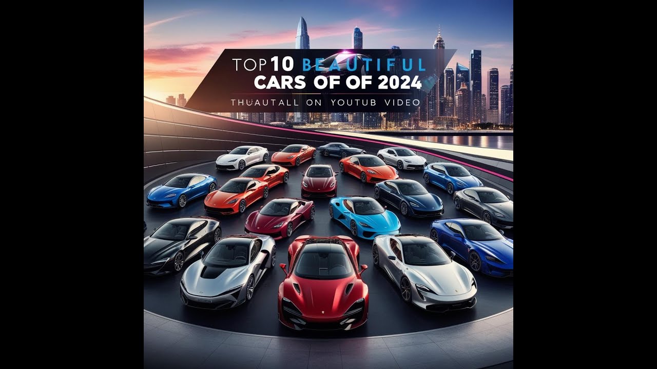 Top 10 Most Beautiful Cars of 2024 - YouTube