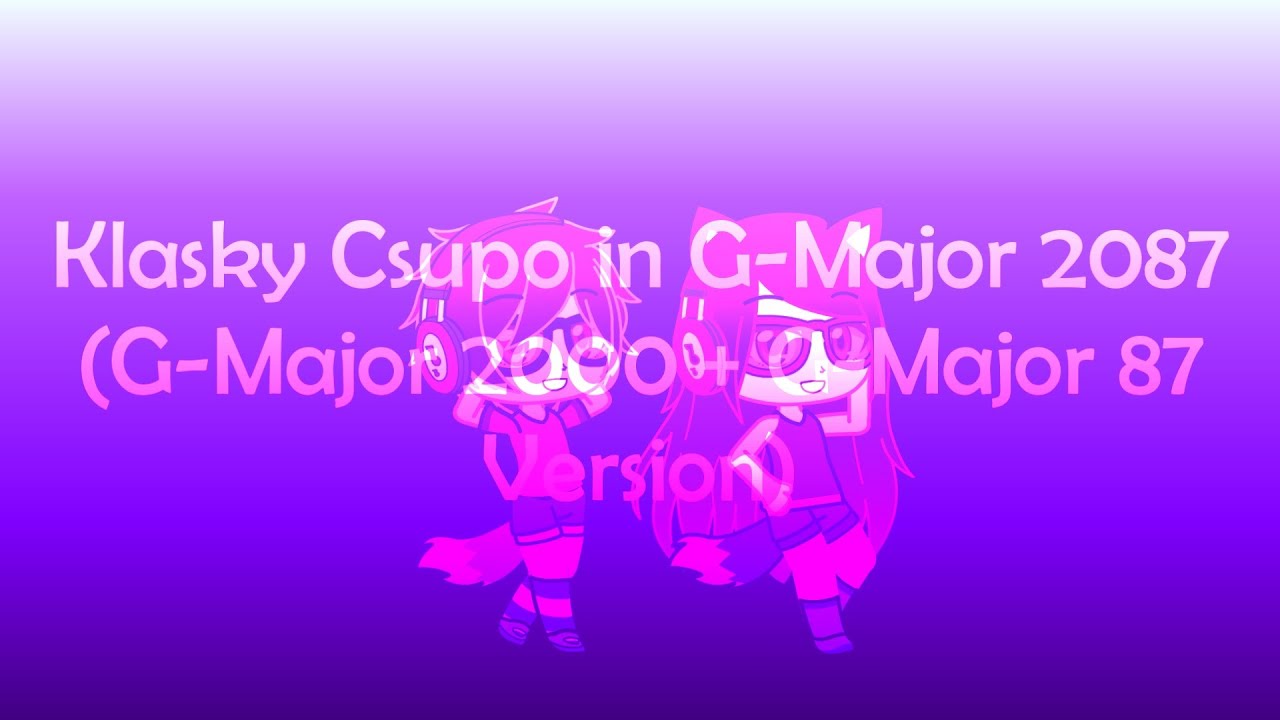 Klasky Csupo in G-Major 2087 (G-Major 2000 + G-Major 87 Version) - YouTube