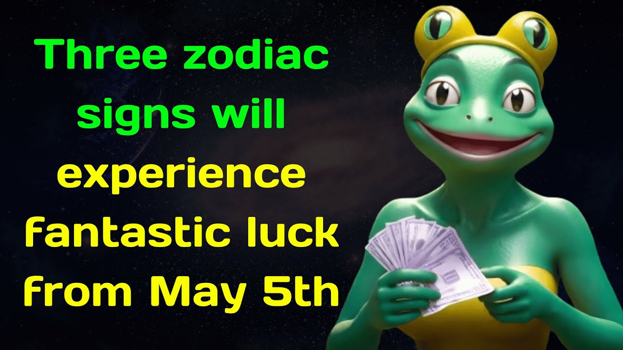Three zodiac signs will experience fantastic luck from May 5th - YouTube