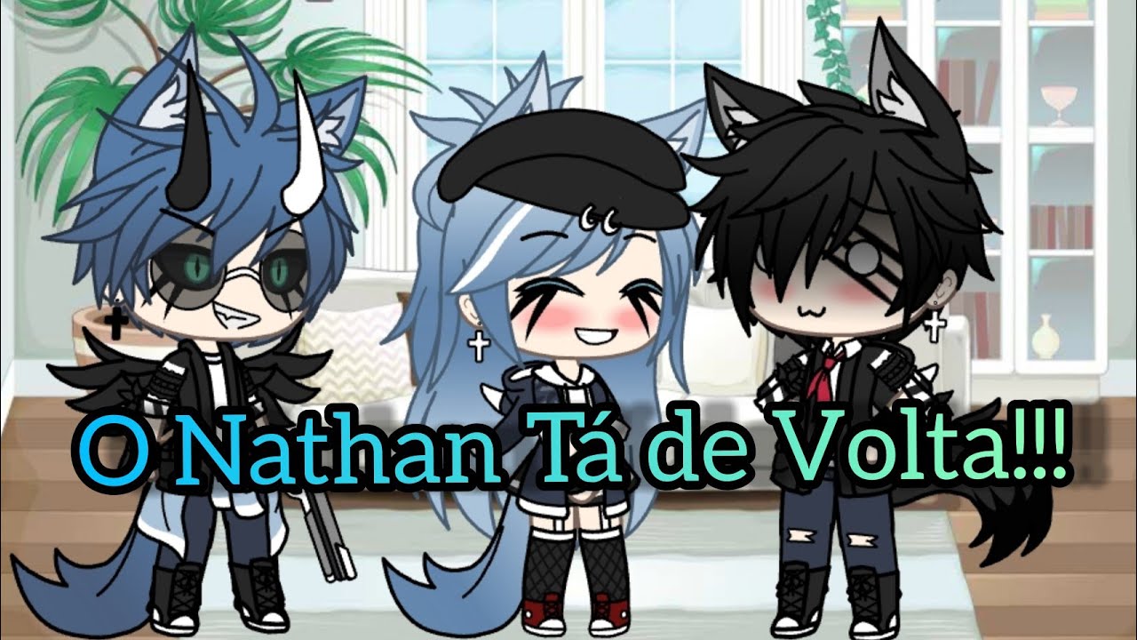 O nathan tá de volta Galera! - YouTube