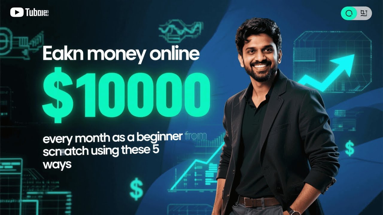Start earning $10000 every month from scratch using this 5 ways ...