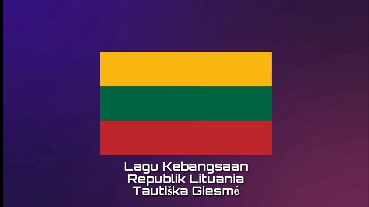 Lagu Kebangsaan LITUANIA - Tautiška Giesmė - YouTube