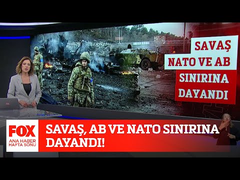 Savaş, AB ve NATO sınırına dayandı! 13 Mart 2022 Gülbin Tosun ile FOX Ana Haber Hafta Sonu