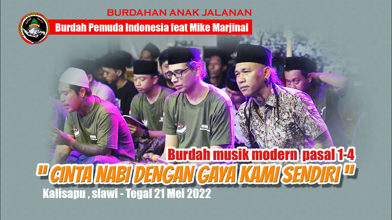Part 1 Burdah pasal 1-4 BPI feat Mike Marjinal, slawi 21 mei 2022 - YouTube