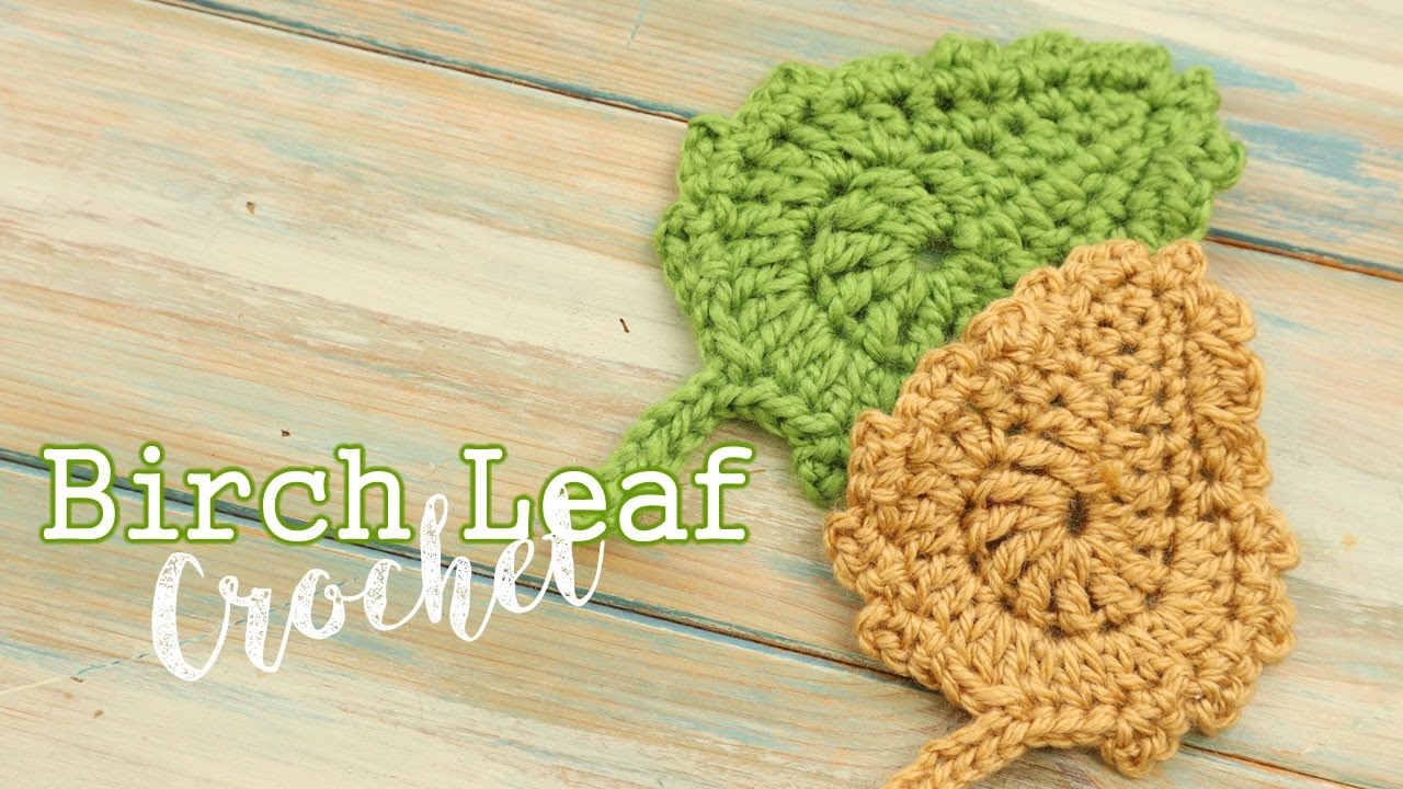 Birch Leaf - How to Crochet - YouTube