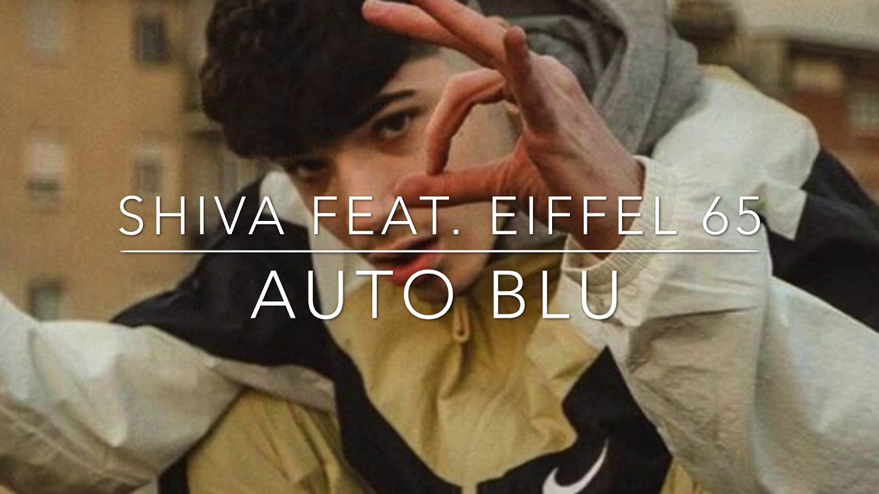 Shiva - Auto Blu feat. EIFFEL 65 - YouTube