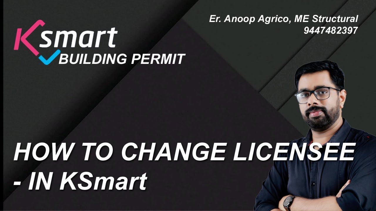 How to Change Licensee in K-SMART Application | Kerala Building Permit ...