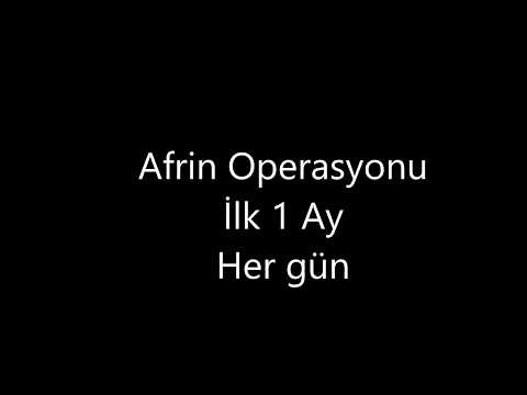 Afrin Operasyonu'nun İlk Ayı Her Gün Mapping