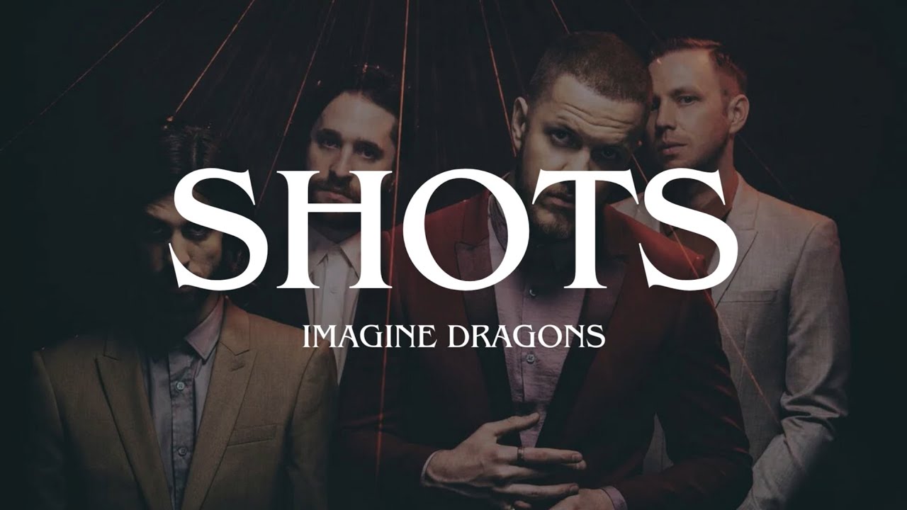 Imagine Dragons - Shots (Lyrics) - YouTube Music