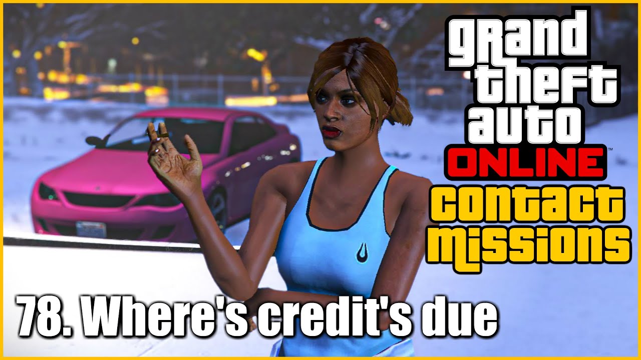 GTA Online Contact Missions Full Walkthrough "Where's the credit's due ...