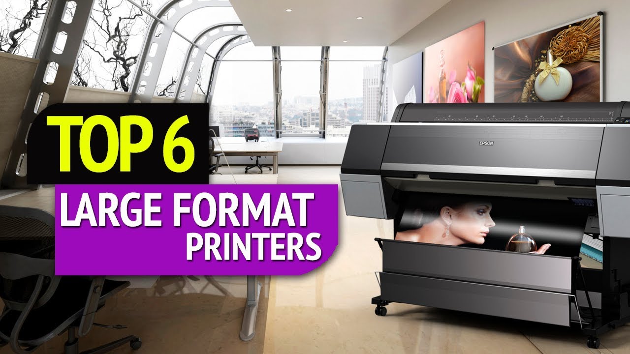 TOP 6 Large Format Printers YouTube TOP 6 Large Format Printers YouTube