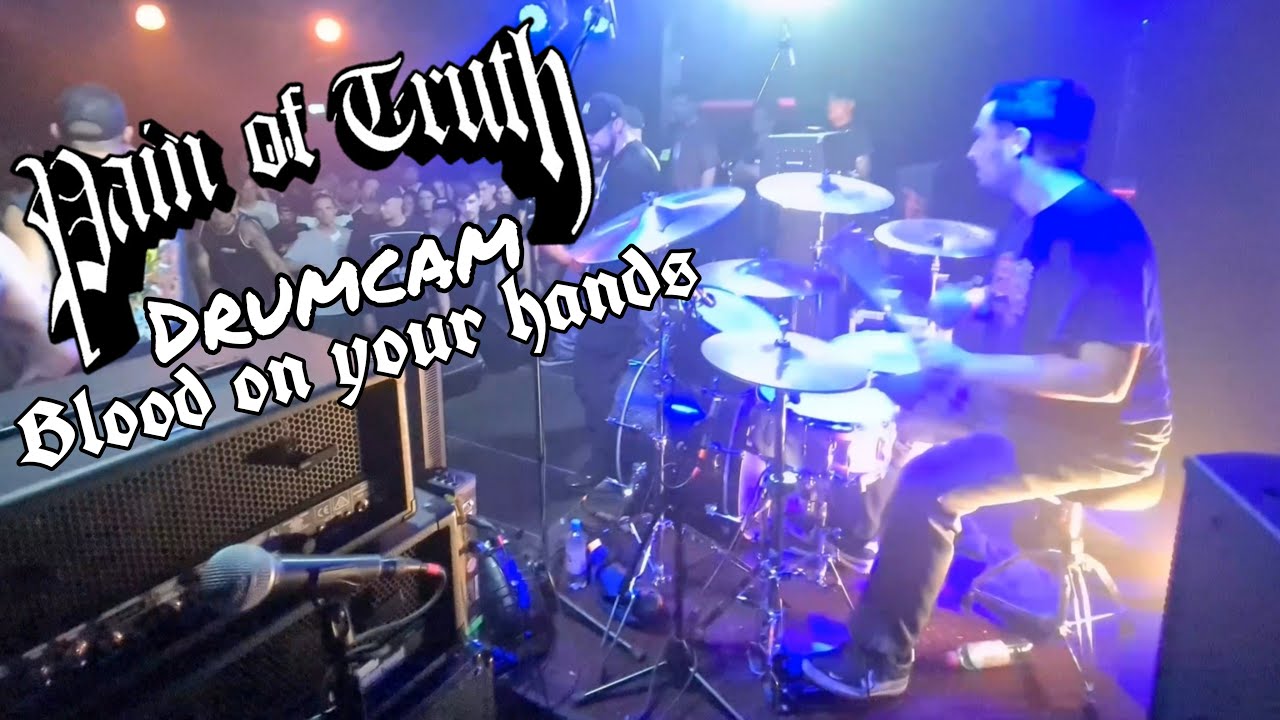 Pain of Truth - Blood on your hands ( Live Drum Cam ) - YouTube