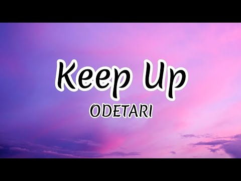 ODETARI - KEEP UP (Lyrics) - YouTube