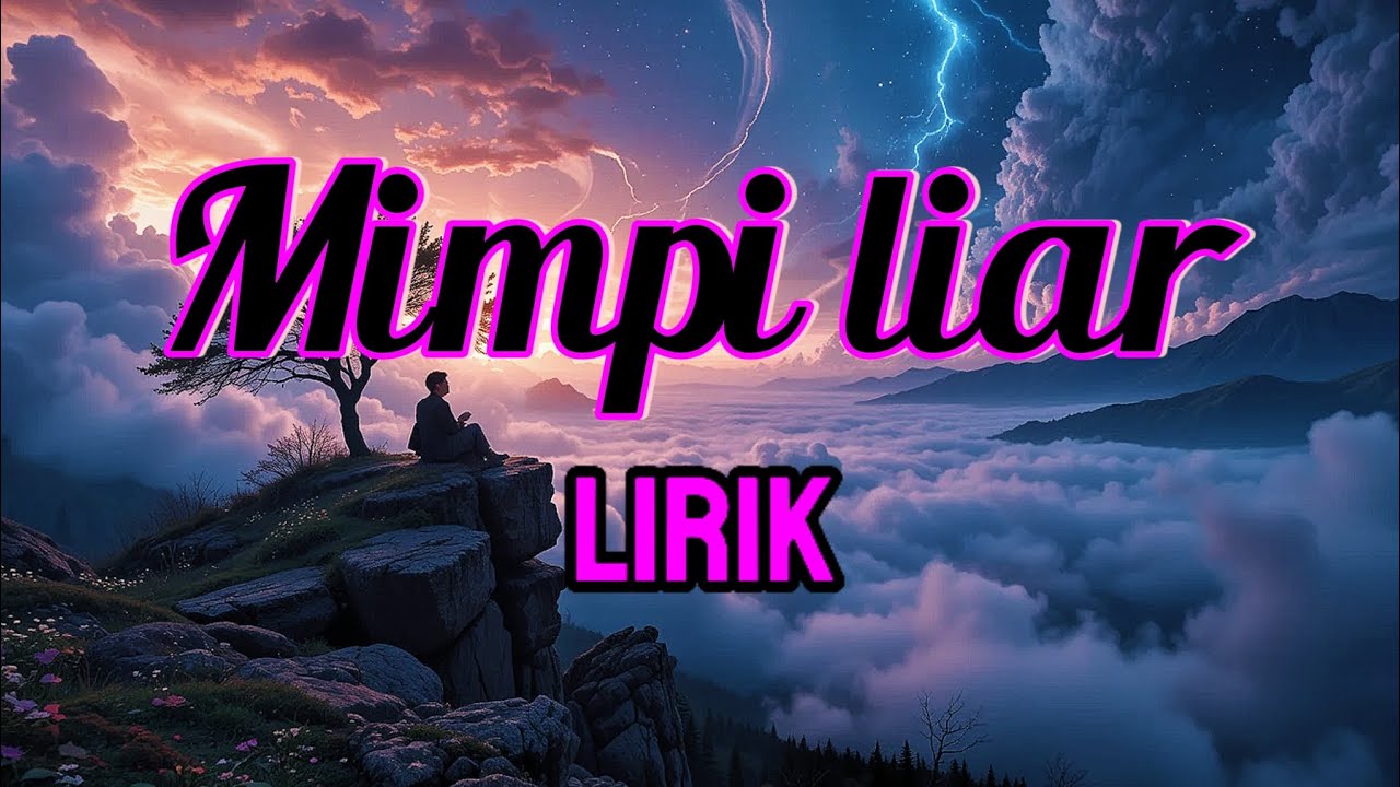 MIMPI LIAR + (Lirik) - YouTube