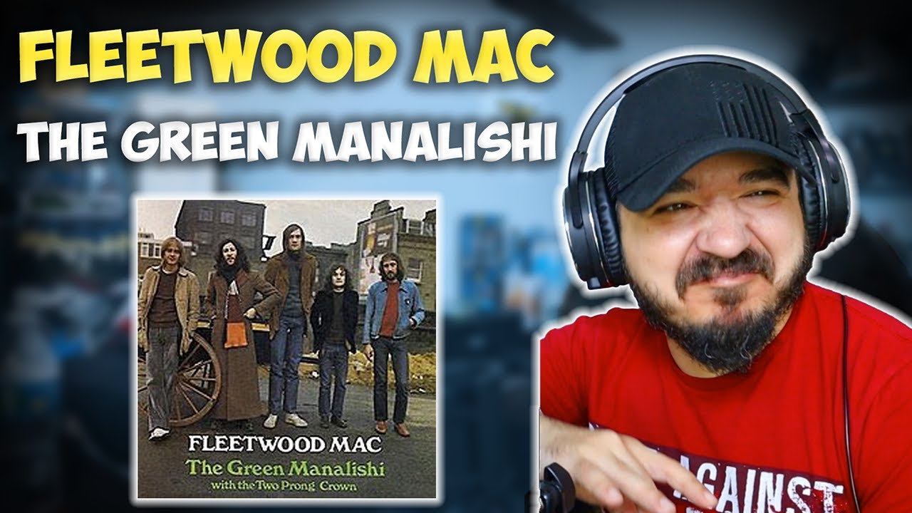 FLEETWOOD MAC - The Green Manalishi (With the Two Prong Crown) | FIRST ...