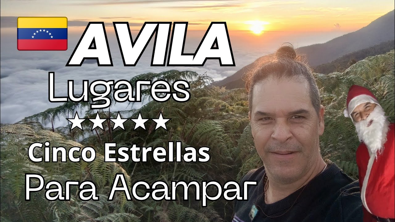 Lugares 5 Estrellas para acampar en el Avila - Caracas - Venezuela ...