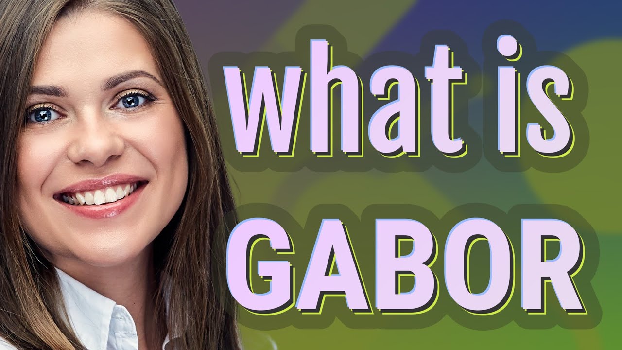 Gabor | meaning of Gabor - YouTube
