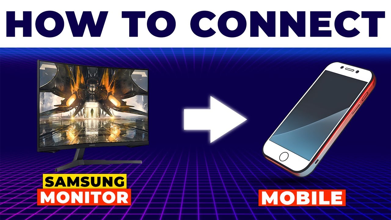 How To Connect Samsung Monitor To Mobile (How To Screen Mirror From ...