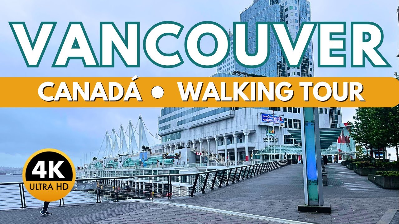 VANCOUVER, Canadá -Walking Tour 4K- - YouTube