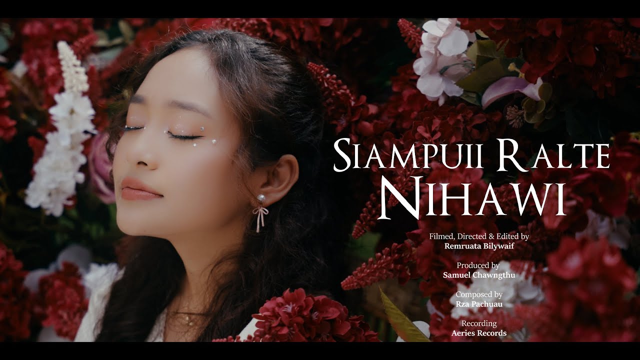 Siampuii Ralte - Nihawi (Official Music Video) - YouTube Music