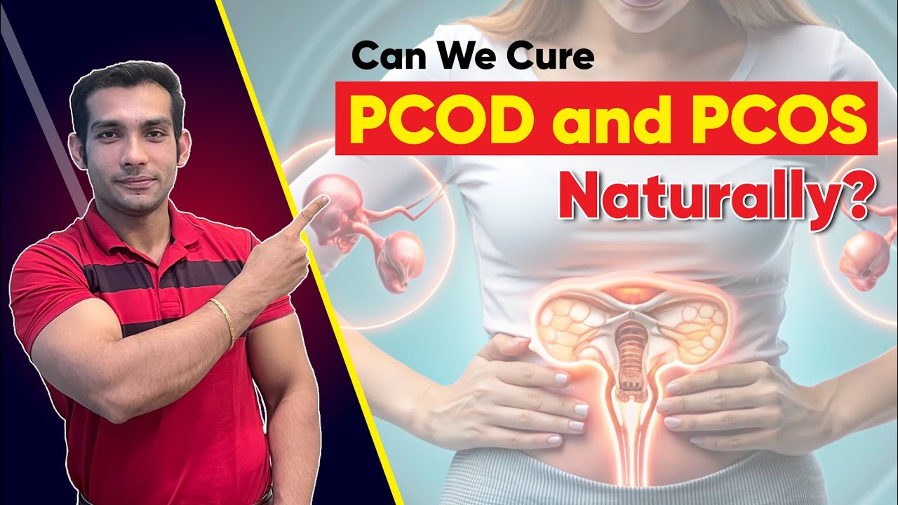 Can we Cure PCOD and PCOS Naturally? Causes, Symptoms, and Natural ...