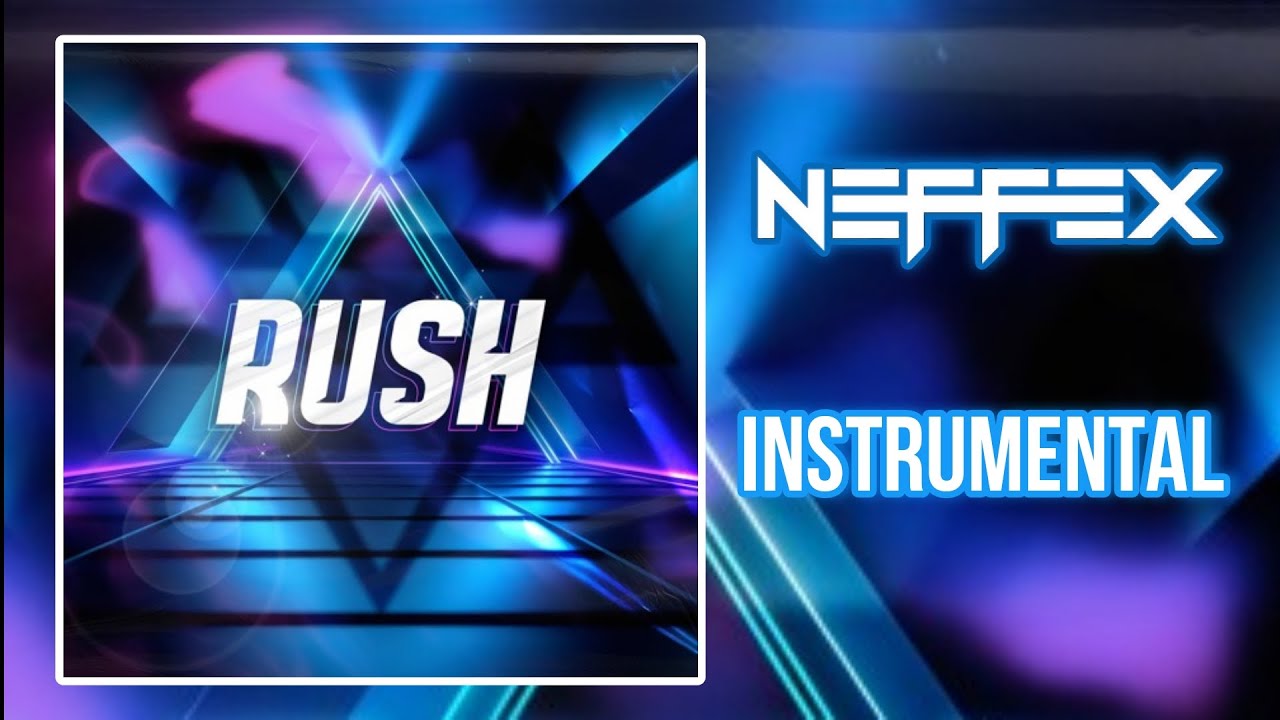 NEFFEX - Rush 💋 [Instrumental + 320K] - YouTube
