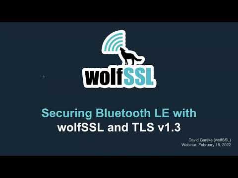 Securing BTLE with wolfSSL and TLS v1.3 - YouTube