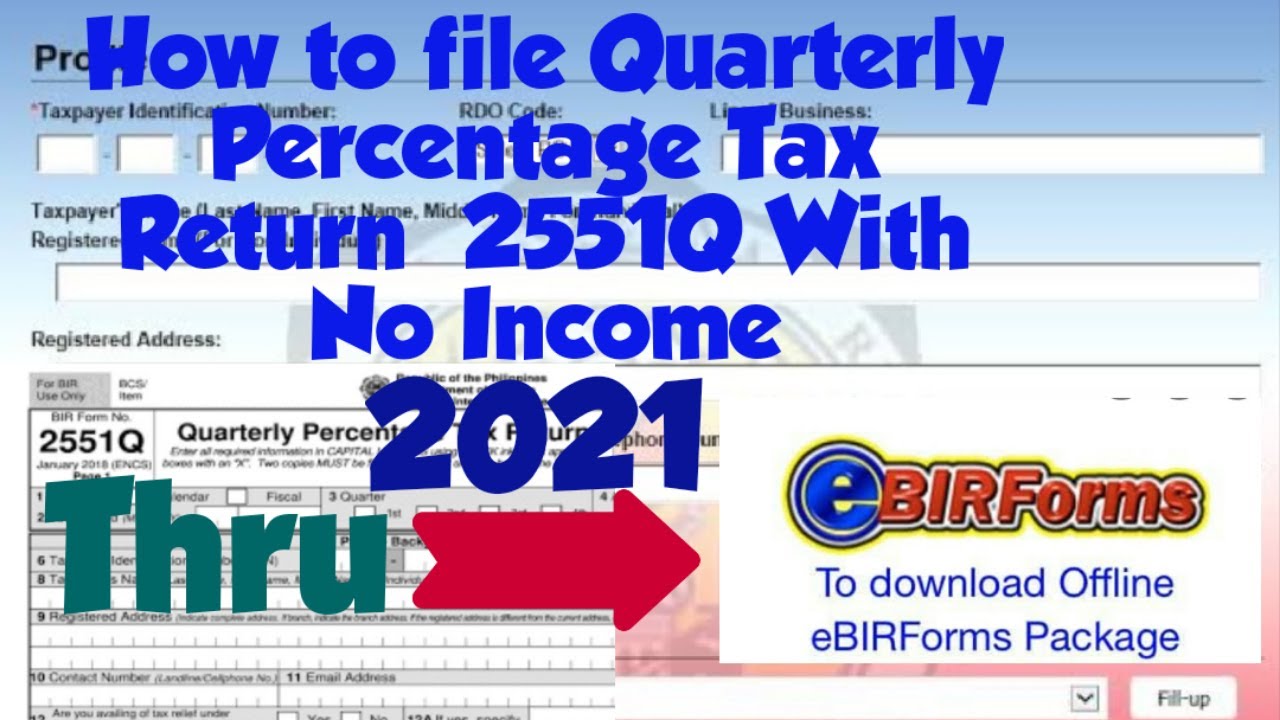 HOW TO FILE BIR QUARTERLY PERCENTAGE TAX RETURN 2551Q WITH NO INCOME ...