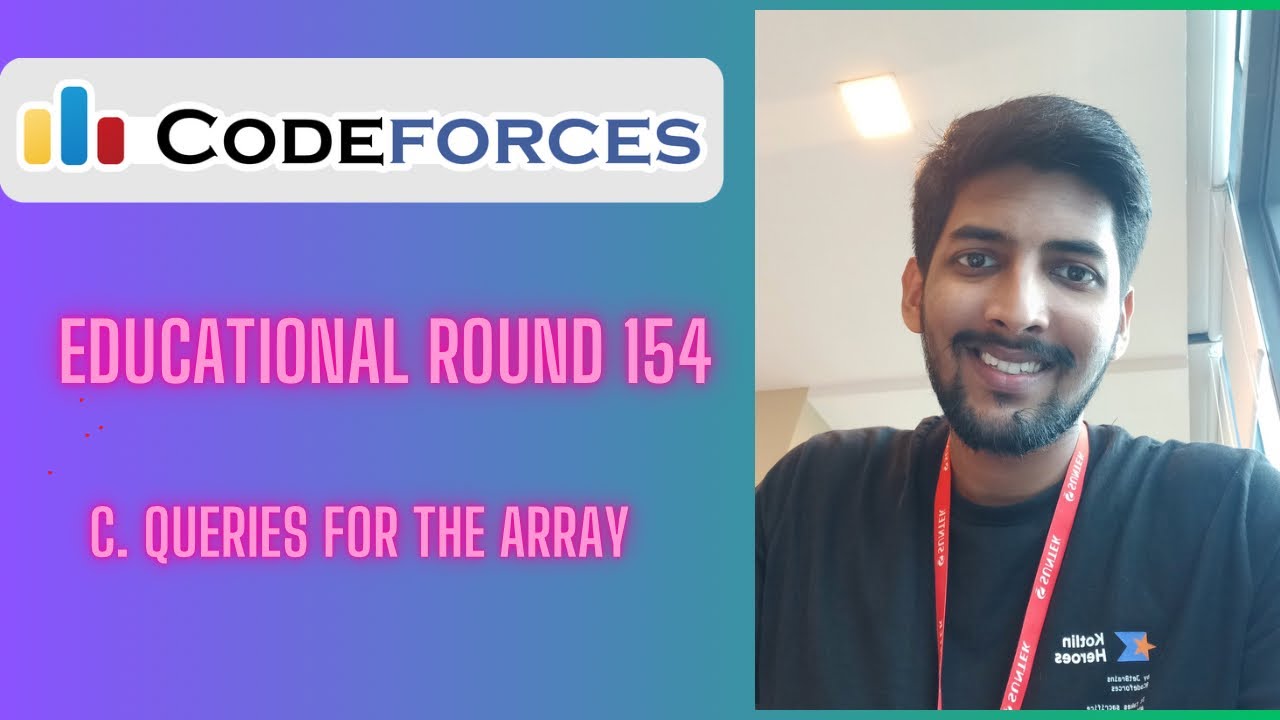 Codeforces Educational Round 154 Div2 C Queries For The Array Hindi Explanation