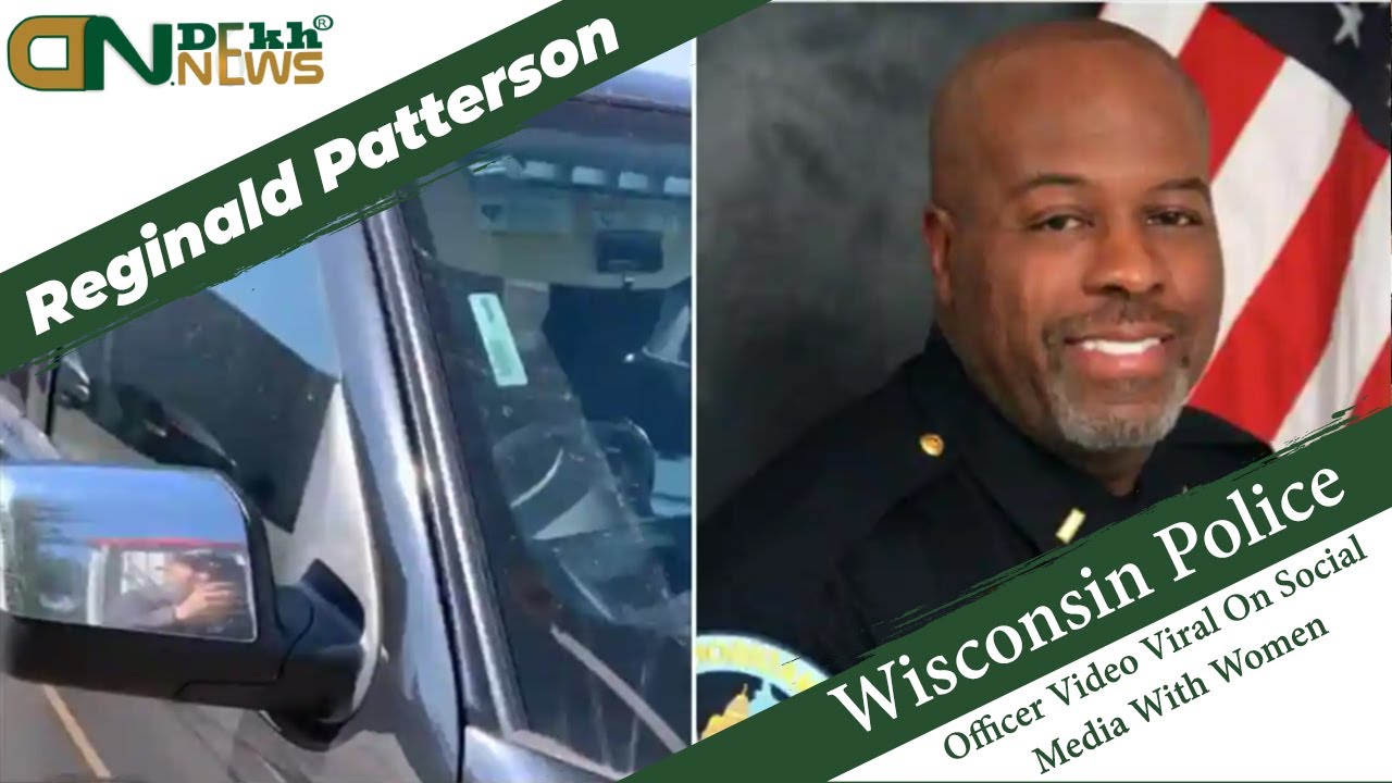 Reginald Patterson Wisconsin Police Officer Video Viral On Social Media ...