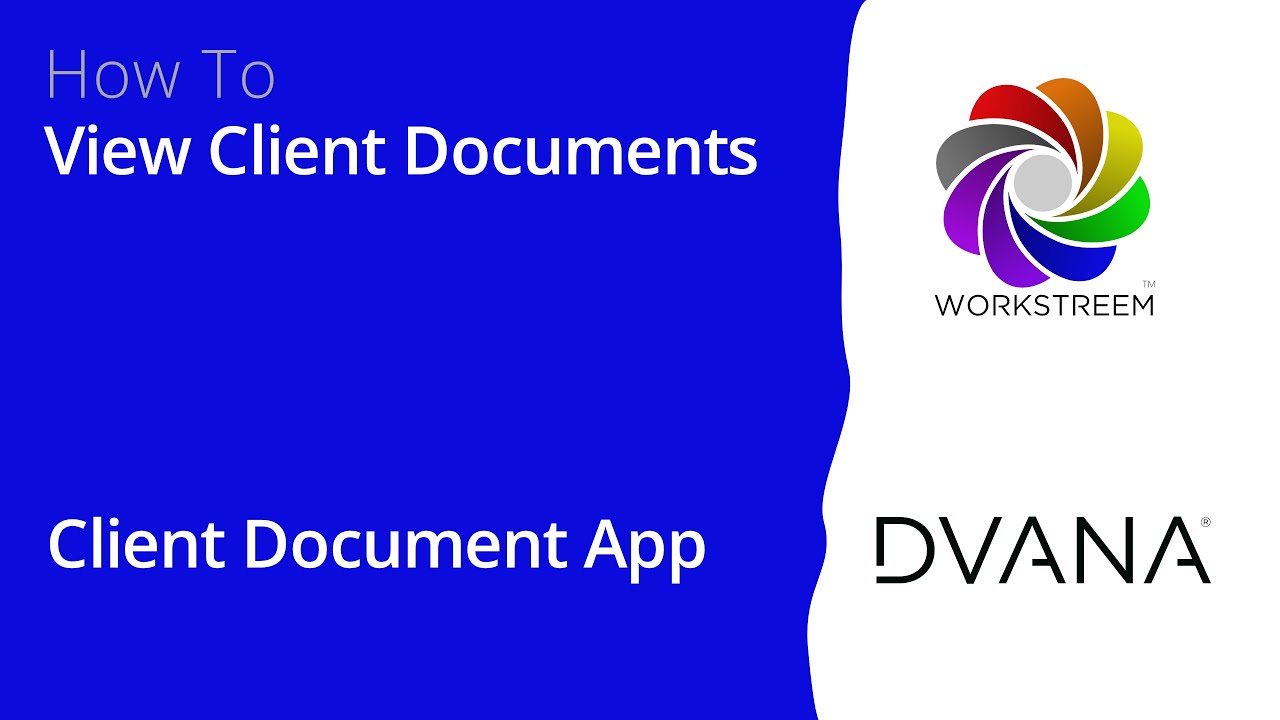 How To View Documents In The Client Document App In DVANA Workstreem how-to-view-documents-in-the-client-document-app-in-dvana-workstreem