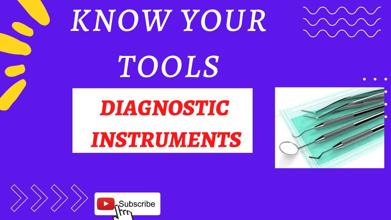 DIAGNOSTIC INSTRUMENTS | KNOW YOUR TOOLS - YouTube