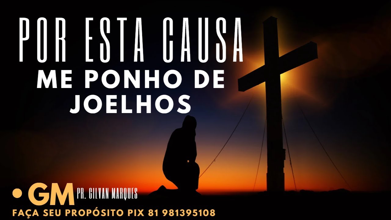 7ª noite Campanha POR ESTA CAUSA ME PONHO DE JOELHOS 🙏🚀 - YouTube