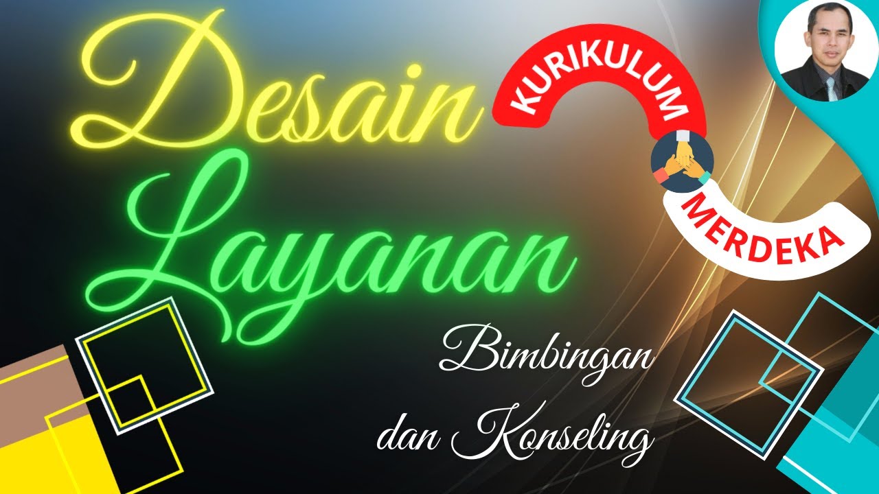 DESAIN LAYANAN BIMBINGAN DAN KONSELING (BK) - YouTube