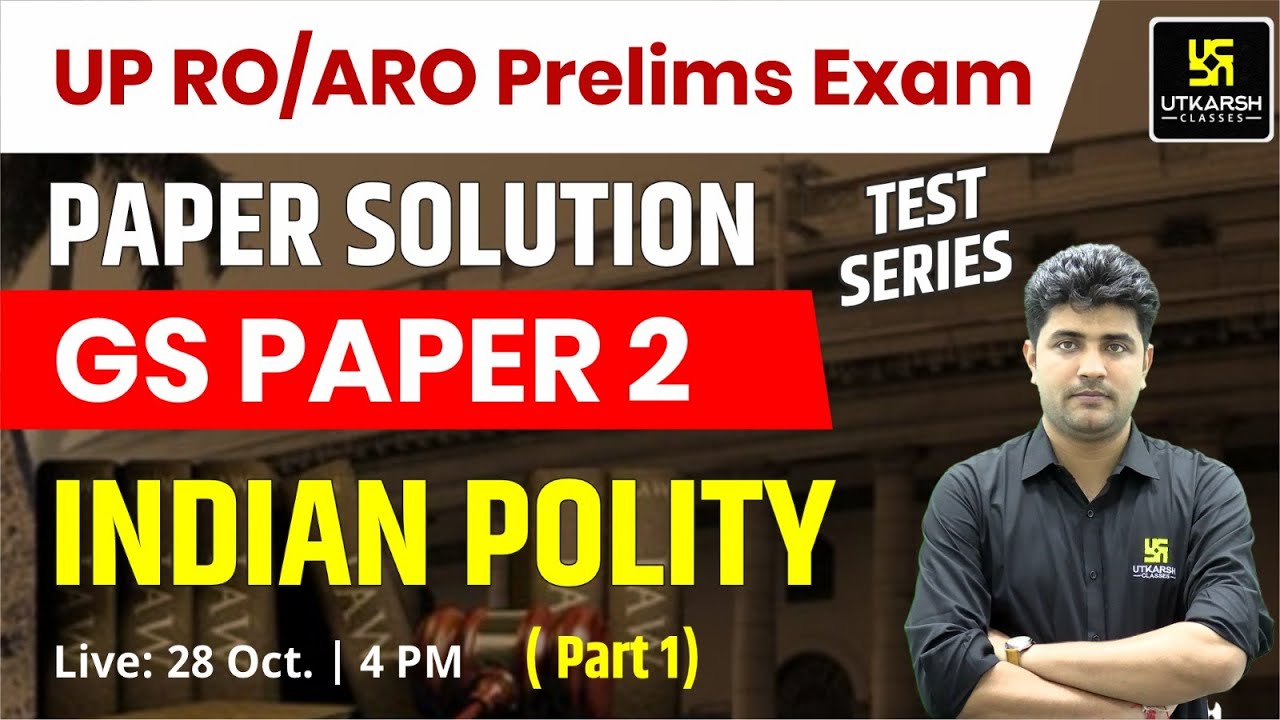 UP RO/ARO Pre Exam | Test Series Paper Solution | GS Paper 2 - Indian ...