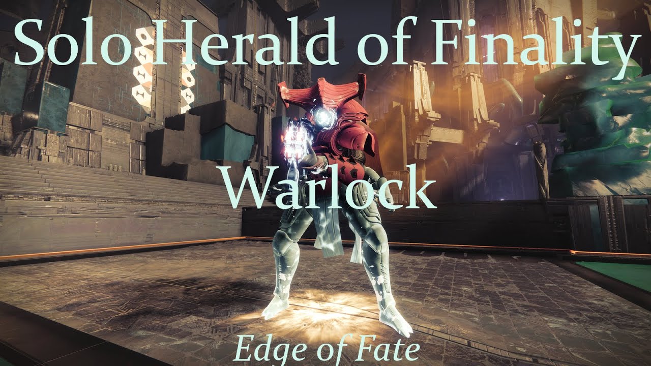 Solo Herald of Finality on Warlock (Edge of Fate) - YouTube