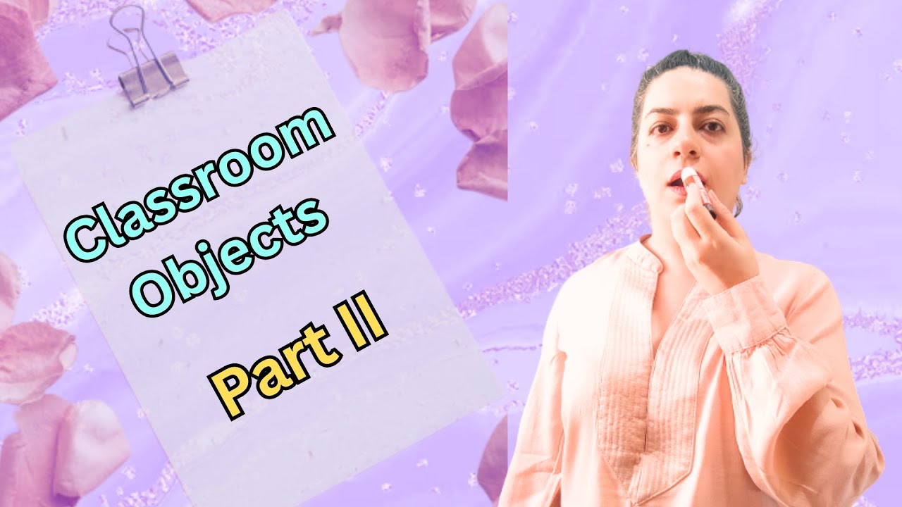 Unraveling Classroom Objects - Part 2: Essential English Classroom ...