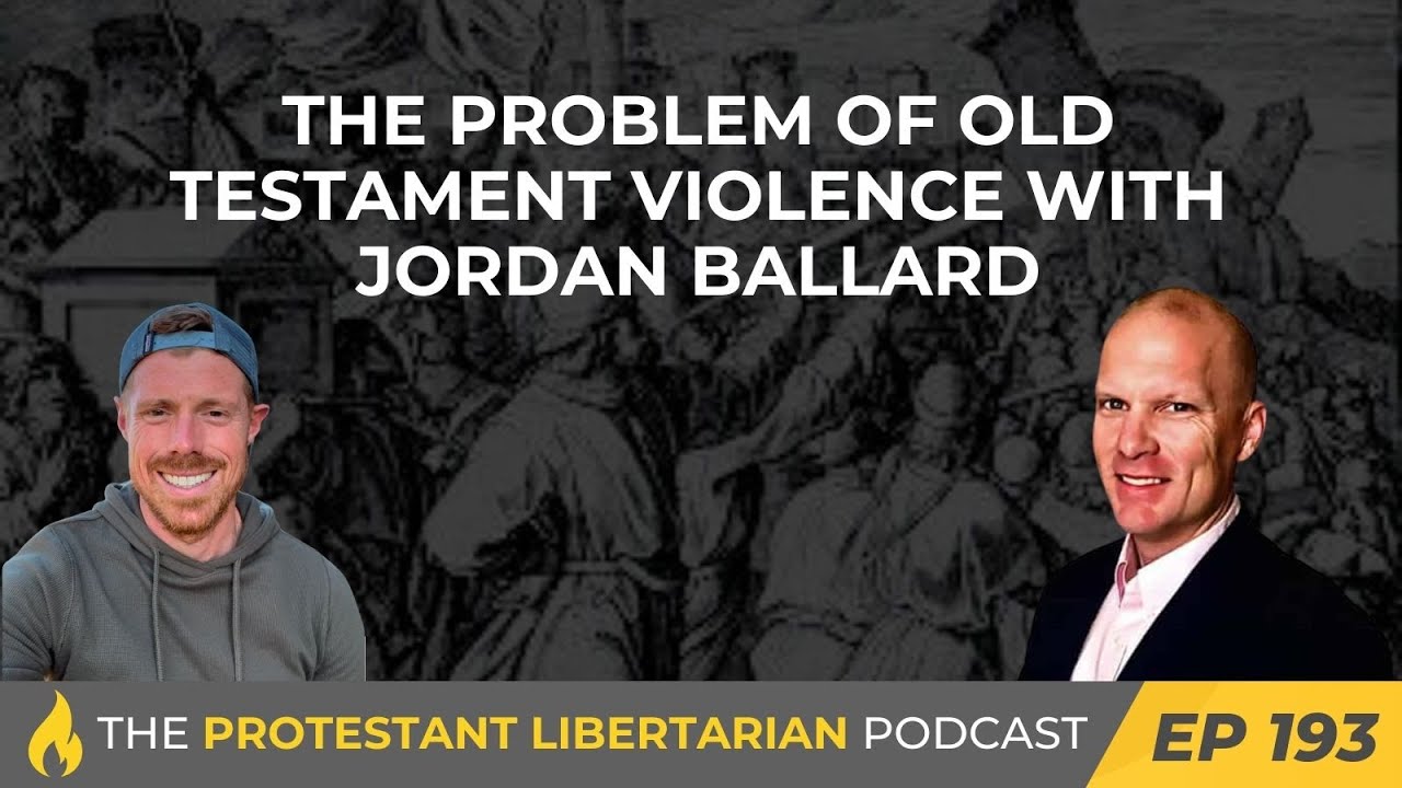 Ep 193: The Problem of Old Testament Violence with Jordan Ballard - YouTube