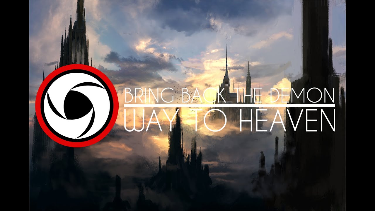 Bring Back The Demon - Way To Heaven [Refracted Records Release] - YouTube