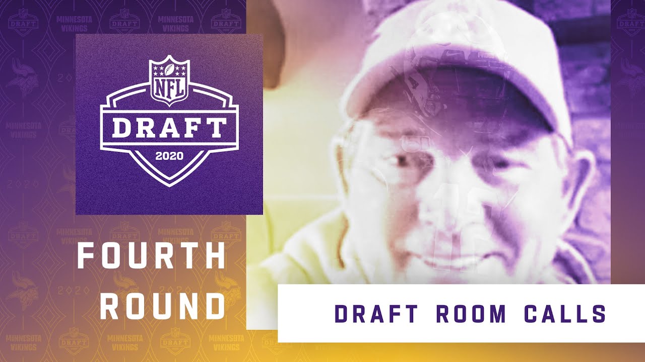 Draft Room Calls Featuring the Minnesota Vikings' Fourth Round 2020 NFL ...