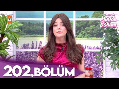 Nursel ile Mutfak Bahane | 21 Nisan 2026 Salı - 5. Sezon