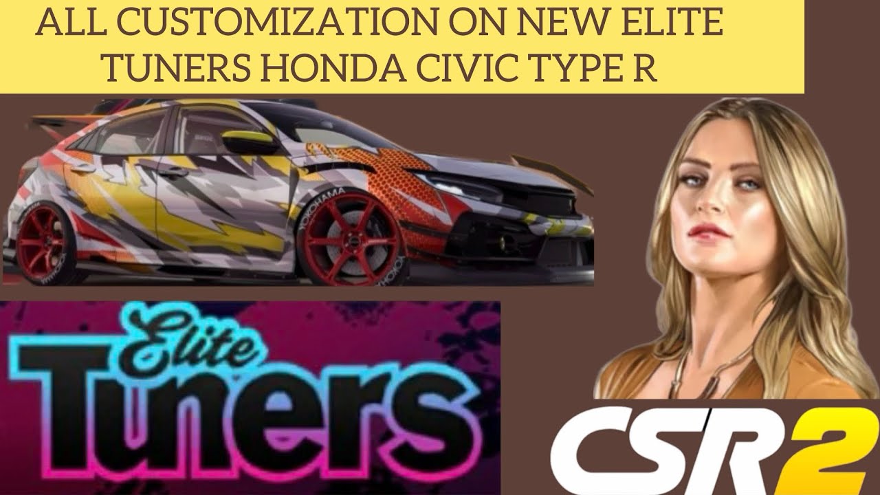 CSR2 | ALL Customization on New Honda Civic Type R Elite Tuners Car ...