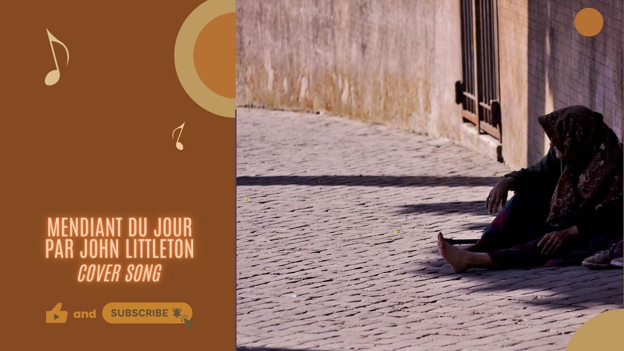 Mendiant du Jour par John Littleton (Cover) - YouTube