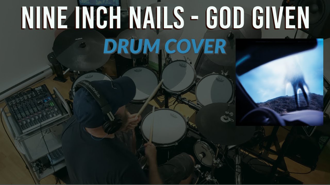 Nine Inch Nails - God Given Drum Cover by Travyss Drums - YouTube