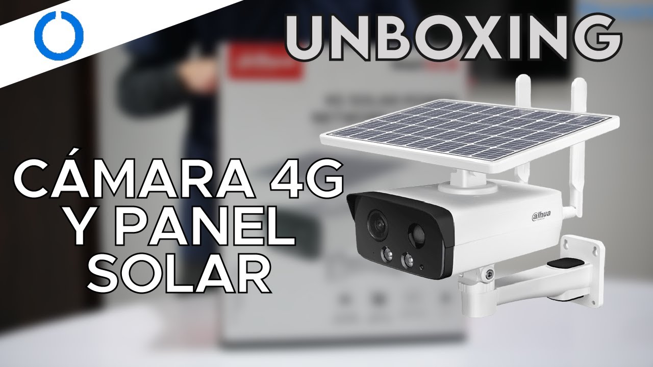 UNBOXING CÁMARA SOLAR 4G DAHUA TECHNOLOGY - YouTube