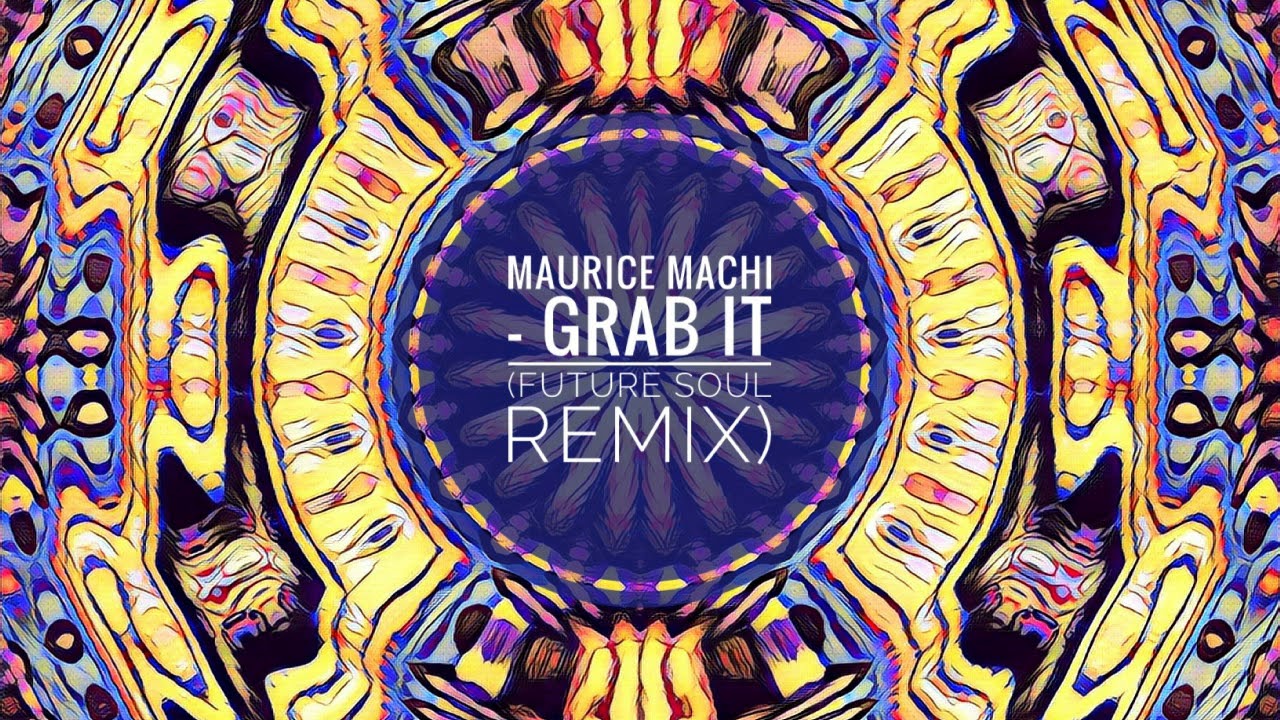 Immac-T ft DJ Keres - Grab It (Maurice Machi's FutureSoul Remix) - YouTube