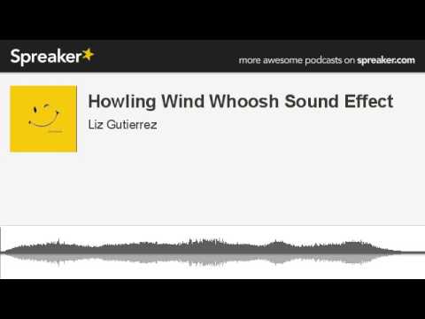 Howling Wind Whoosh Sound Effect (made with Spreaker) - YouTube