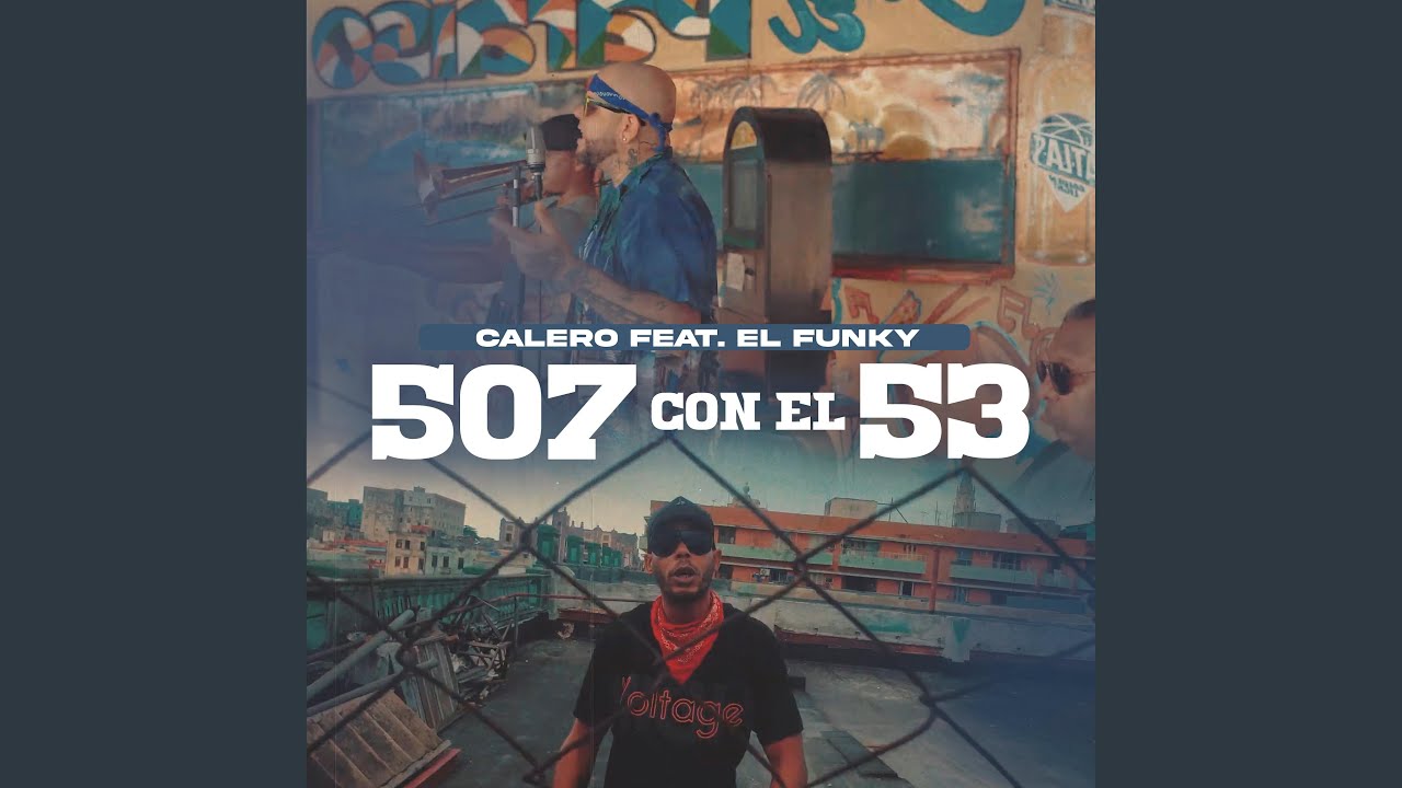 507 Con El 53 - YouTube