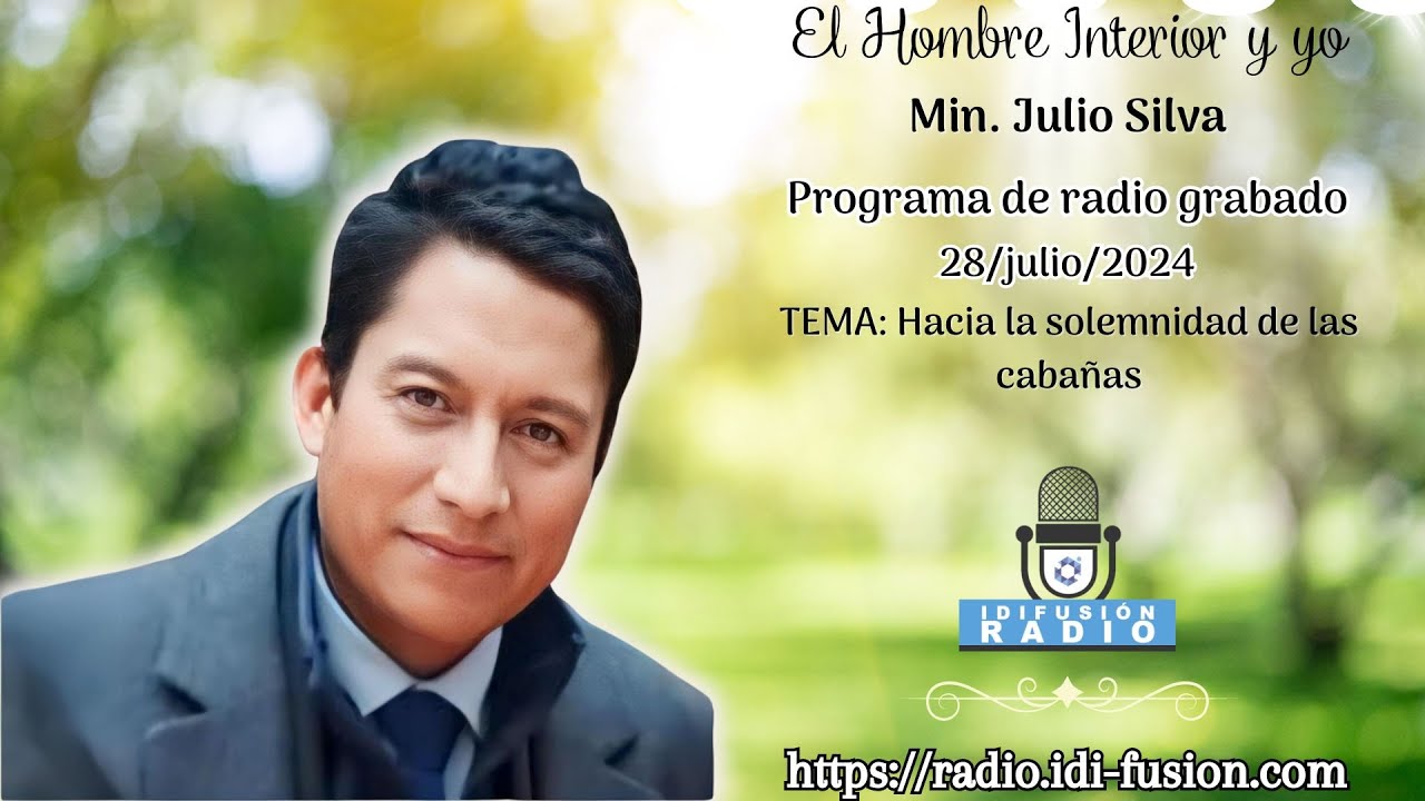 PROGRAMA 11 GRABADO (28/JULIO/2024) - EL HOMBRE INTERIOR Y YO - MIN JULIO SILVA - YouTube
