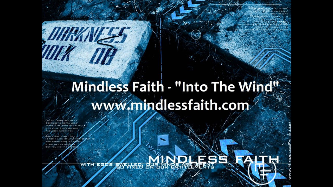 Mindless Faith - Into The Wind - YouTube